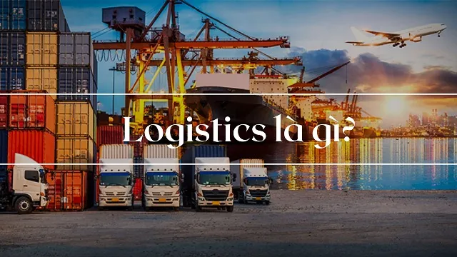 What is Logistics? Everything You Need to Know